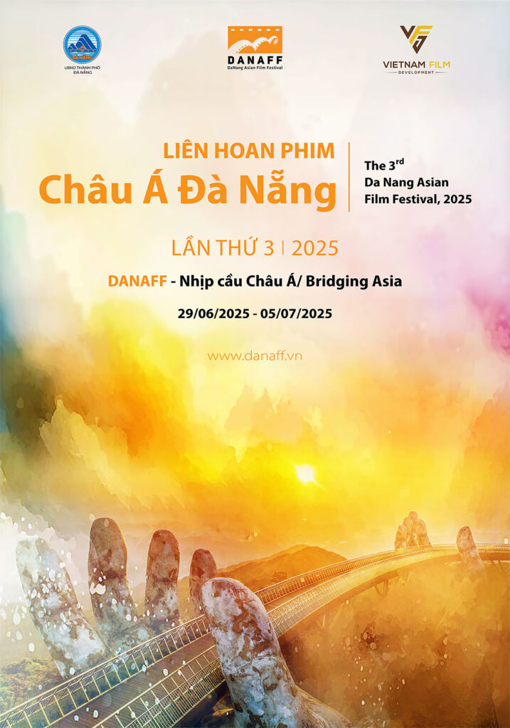 The third Da Nang Asian Film Festival 2025 (DANAFF III) - Danang Fantasticity - Da Nang City ...